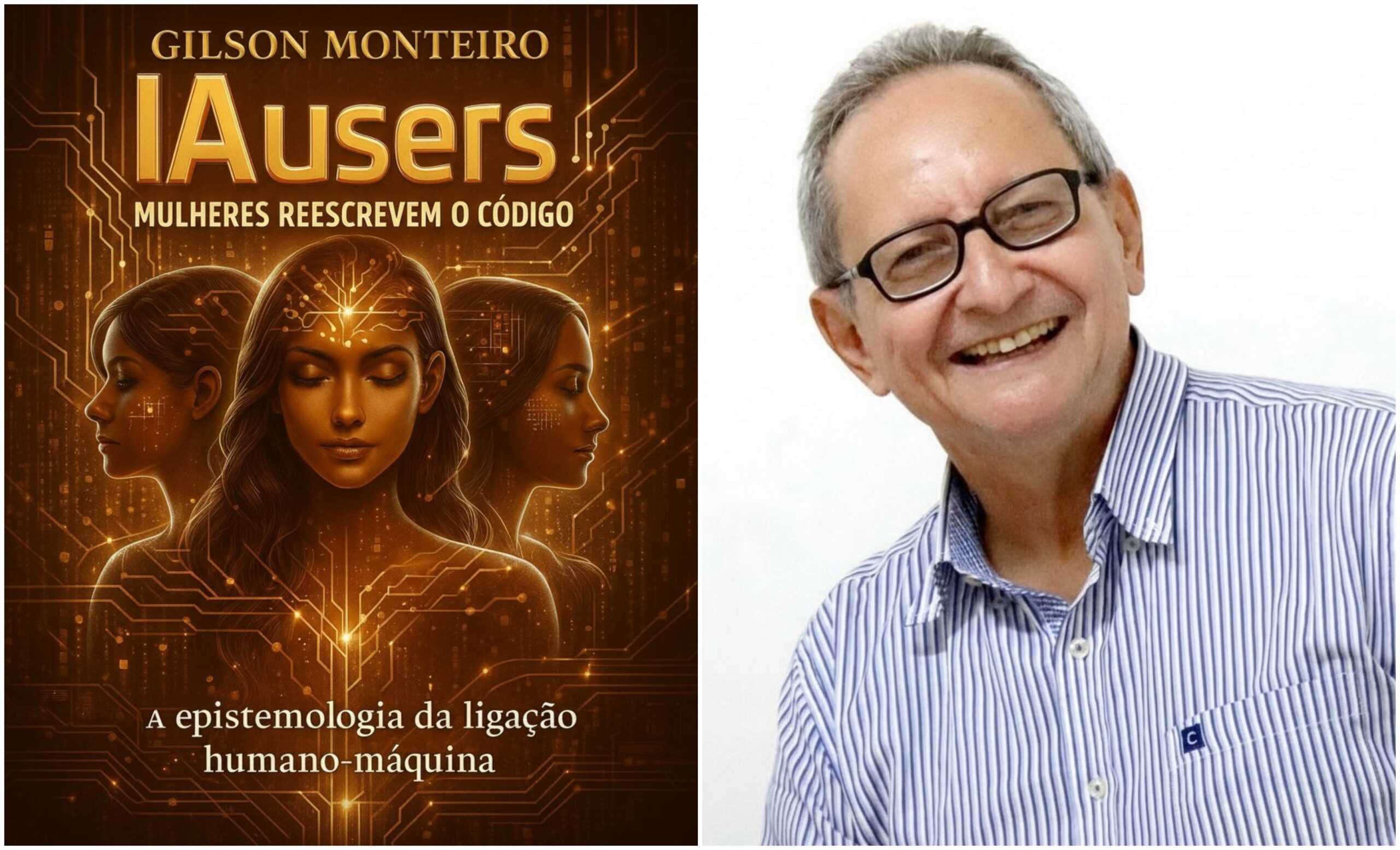 Gilson Monteiro lança livro sobre IA e protagonismo feminino em Manaus